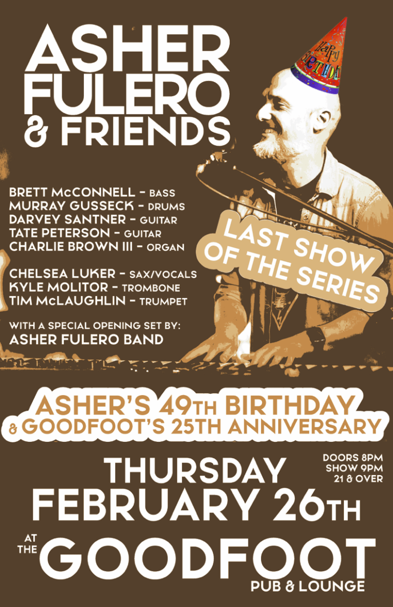 GOODFOOT 25 YEAR ANNIVERSARY WEEK with ASHER FULERO & FRIENDS (9pm ...